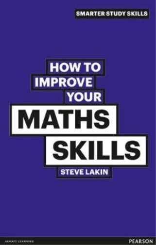 HOW TO IMPROVE Your Maths Skills, Lakin, Dr Steve, Used; Very Good Book ...