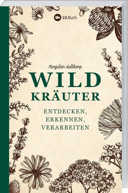 MARJOLEIN HOLTKAMP | Wildkräuter - entdecken, erkennen und verarbeiten | Buch EUR 16,00 ...
