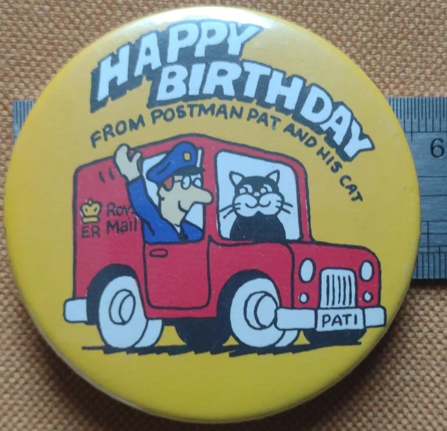 VINTAGE PIN BADGE Happy Birthday From Postman Pat And His Cat £4.25 ...