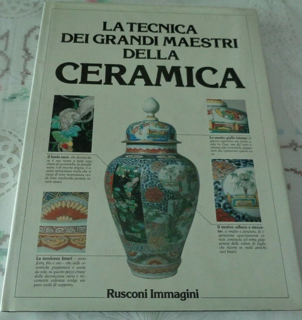 LA TECNICA DEI Grandi Maestri Della Ceramica A Cura Di Hugo Morley ...