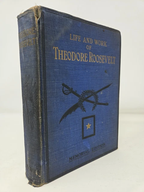 LIFE AND WORK of Theodore Roosevelt Memorial Ed Illustrated Hardcover ...