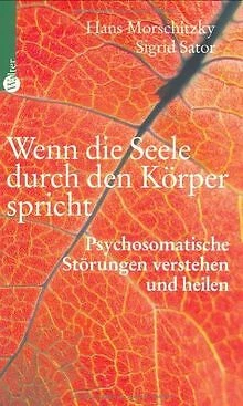 WENN DIE SEELE durch den Körper spricht. Psychosomatische ... | Livre | état bon EUR 9,99 ...