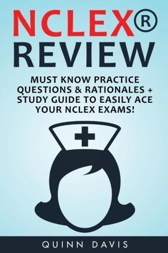 NCLEX REVIEW: MUST Know Practice Questions & Ra. Davis