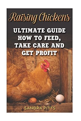 RAISING CHICKENS Ultimate Guide How To Feed Take Care and Get P $14.62 ...