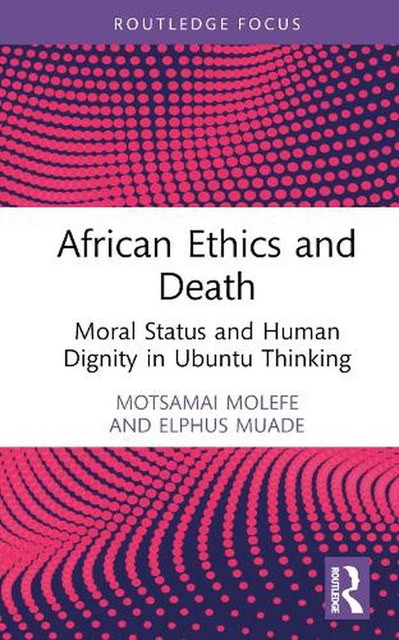 ÉTHIQUE AFRICAINE ET mort : statut moral et dignité humaine dans la ...