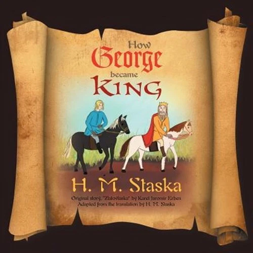 HOW GEORGE BECAME King by Staska, H. M., Brand New, Free P&P in the UK ...
