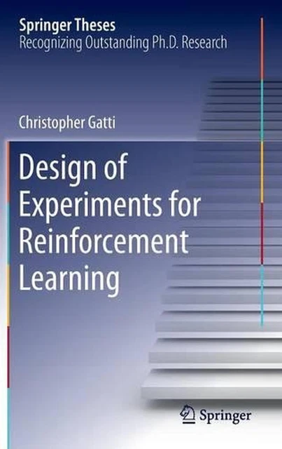 DESIGN OF EXPERIMENTS for Reinforcement Learning by Christopher Gatti ...