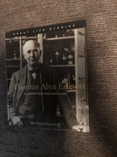 GREAT LIFE STORIES Thomas Alva Edison: Inventor and Entrepreneur $4.75 ...