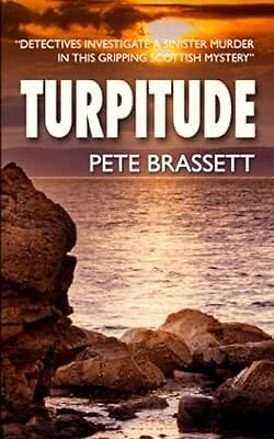 TURPITUDE: DETECTIVES INVESTIGATE a sinister murder in this gripping ...
