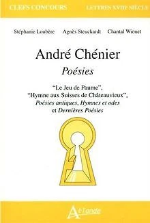 ANDRÉ CHÉNIER, POÉSIES de Stéphanie Loubère, Agnès St... | Livre | état ...