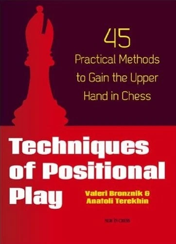 ANATOLI TEREKHIN VALERI Bronznik Techniques of Positional Play (Poche ...