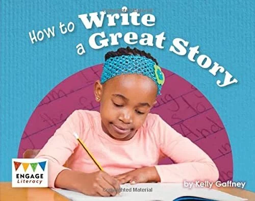 HOW TO WRITE A Great Story By Kelly Gaffney 9781474730044 NEW Free UK how-to-write-a-great-story-by-kelly-gaffney-9781474730044-new-free-uk