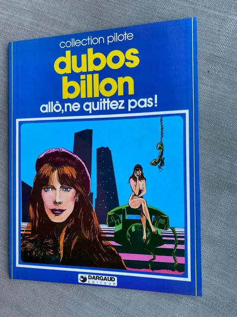 DUBOS BILLON ALLÔ, Ne Quittez Pas ! Collection Pilote Eo En Excellent ...