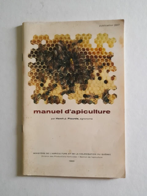 RARE MANUEL D'APICULTURE (H-J Plourde) très illustré, Québec (Canada ...