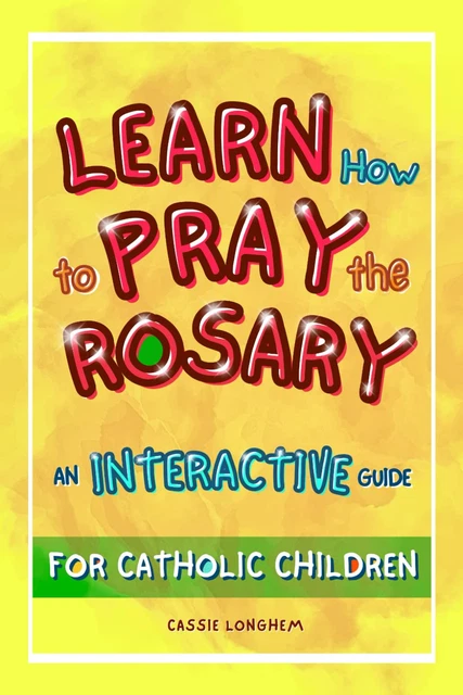 LEARN HOW TO Pray the Rosary: an Interactive Guide for Catholic Children £8.41 - PicClick UK