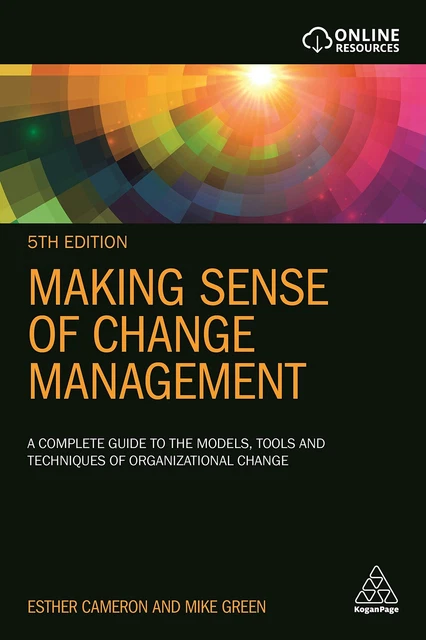 MAKING SENSE OF Change Management A Complete Guide to the Models Tools ...