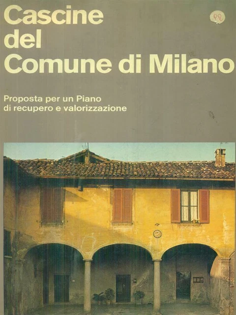 CASCINE DEL COMUNE Di Milano Prima Edizione Aa.vv. Milani Editrice 1977 \ EUR 21,70 - PicClick FR