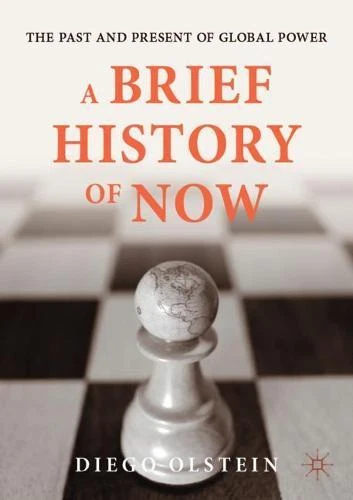 A BRIEF HISTORY Of Now: The Past And Present Global Macht Durch Olstein ...