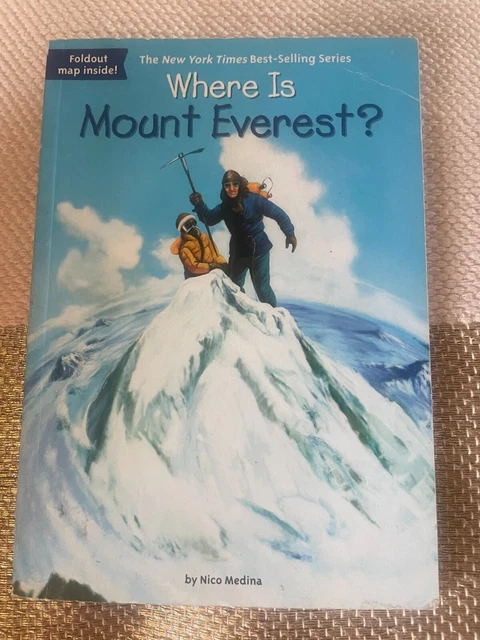 NICO MEDINA. WHERE Is Mount Everest? Map Inside - 9780448484082 $11.00 ...