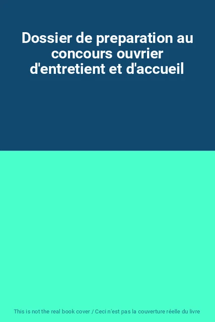 DOSSIER DE PREPARATION au concours ouvrier d'entretient et d'accueil EUR 7,95 - PicClick FR