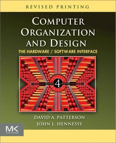 COMPUTER ORGANIZATION AND Design: The Hardware/Software Interface [The ...