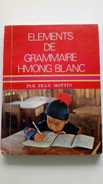 TRÈS RARE EXEMPLAIRE Grammaire hmong Jean Mottin EUR 300,00 - PicClick FR