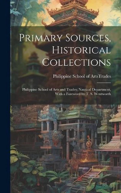 PRIMARY SOURCES, HISTORICAL Collections: Philippine School of Arts and ...
