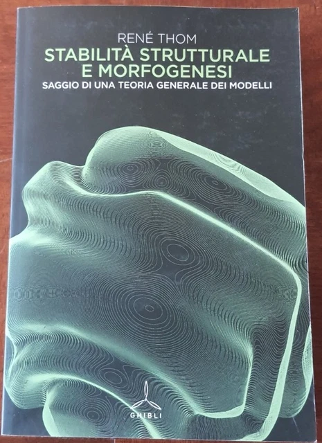 STABILITÀ STRUTTURALE E morfogenesi - René Thom - Ghibli 2023 BN/1 EUR 16,90 - PicClick IT