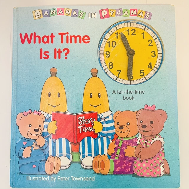 BANANAS IN PYJAMAS: What Time is It? A tell-the-time book Hardcover £13 ...