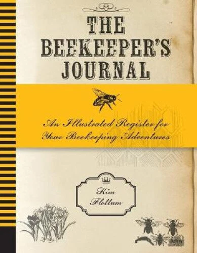 THE BEEKEEPER'S JOURNAL: An Illustrated Register for Your Beekeeping ...