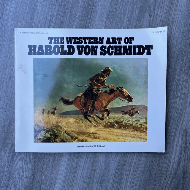 THE WESTERN ART of Harold Von Schmidt by Walt Reed First US Edition May ...