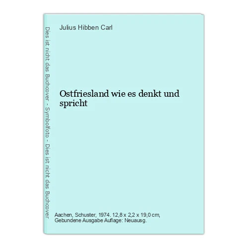 OSTFRIESLAND WIE ES denkt und spricht Carl, Julius Hibben: EUR 9,78 ...