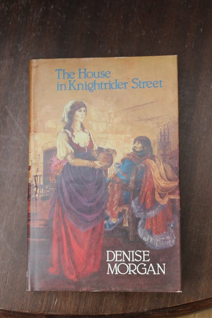 DENISE MORGAN - The House In Knightrider Street -1st Ed 1982 - R/Hale ...