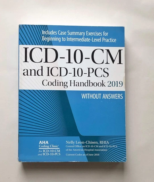 ICD-10-CM AND ICD-10-PCS CODING HANDBOOK, WITHOUT ANSWERS, By Nelly ...