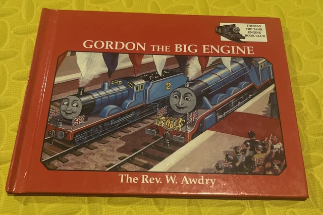 GORDON THE BIG ENGINE CHILDREN’S BOOK BY THE REV.W.AWDRY 1994 Book Club ...