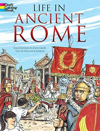 LIFE IN ANCIENT Rome (Dover History Coloring Book) by Green, John ...