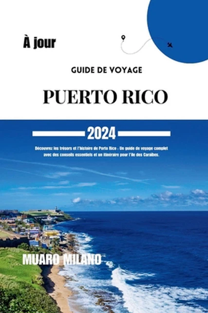 GUIDE DE VOYAGE En Puerto Rico 2024: D?couvrez les tr?sors et l'histoire de Port EUR 30,91 ...