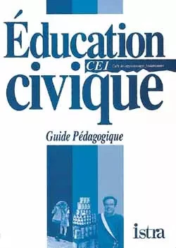 EDUCATION CIVIQUE CE1, guide pédagogique. Cycles des apprentissages ...