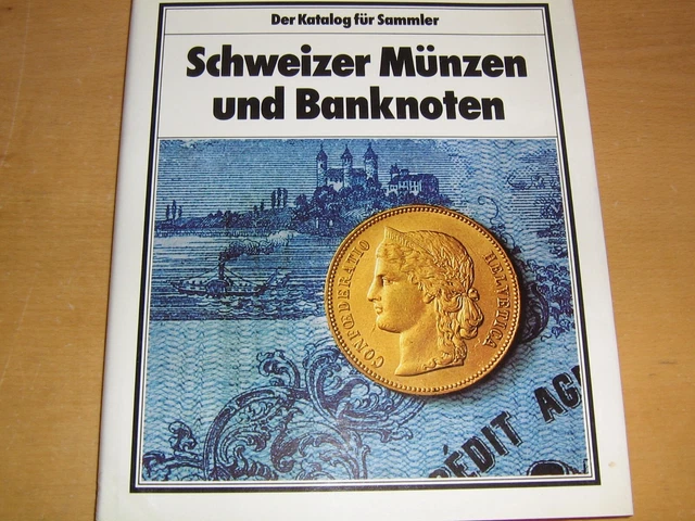 SCHWEIZER MÜNZEN UND Banknoten , Katalog für Sammler EUR 18,95 - PicClick DE