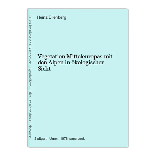 VEGETATION MITTELEUROPAS MIT den Alpen in ökologischer Sicht Ellenberg ...