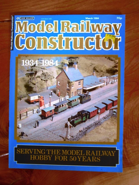 MAGAZINE MODEL RAILWAY Constructor March 1984 Vol. 51 No. 599 * Must ...