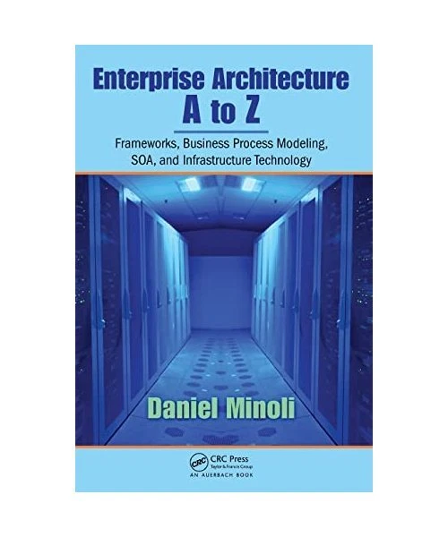 ENTERPRISE ARCHITECTURE A to Z: Frameworks, Business Process Modeling, SOA, and EUR 17,09 ...