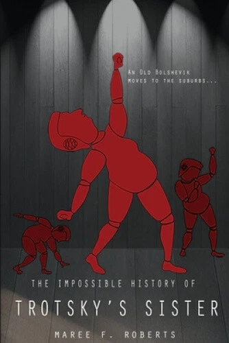 L'IMPOSSIBLE HISTOIRE DE la sœur de Trotsky par Maree F. Roberts EUR 23 ...