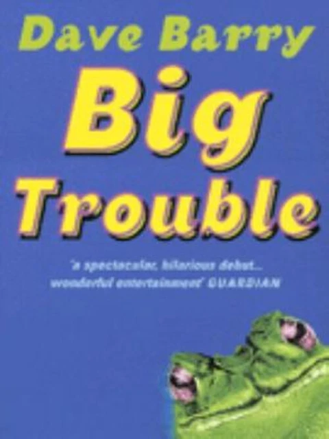 BIG TROUBLE LIVRE de Poche Dave Barry EUR 4,33 - PicClick FR
