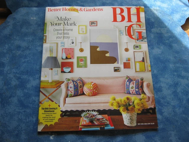 BETTER HOMES & GARDENS MAGAZINE May 2024 The BHG Owning It Showhouse ...
