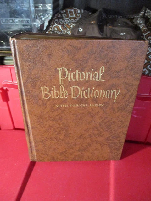 PICTORIAL BIBLE DICTIONARY [With Topical Index] (1966) -The ...