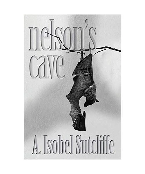 NELSON'S CAVE-GOSPEL, A. Isobel Sutcliffe, Stephanie Vichinsky, Randall ...