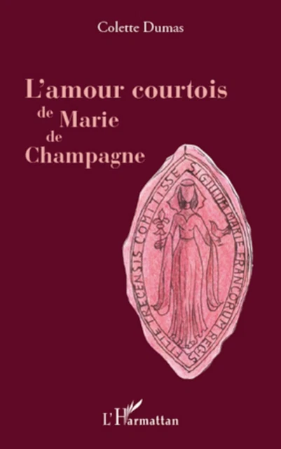COLETTE DUMAS | L'amour courtois de Marie de Champagne | Taschenbuch ...