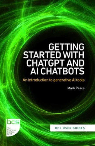 GETTING STARTED WITH ChatGPT and AI Chatbots: An introduction to generative AI £16.79 - PicClick UK