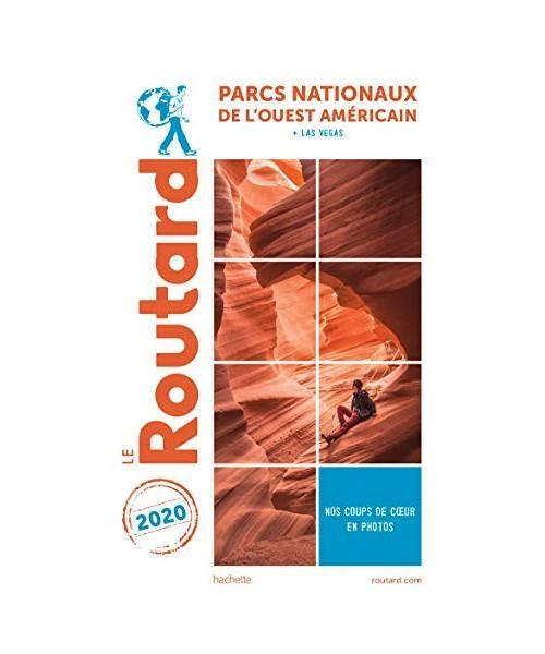 GUIDE DU ROUTARD Parcs nationaux de l'Ouest américain 2020 (Le Routard ...